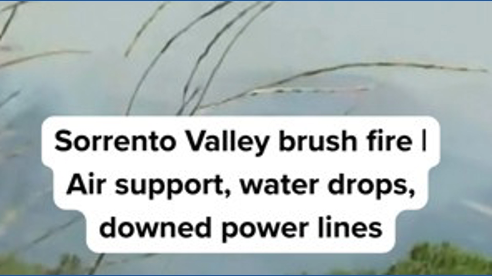 Sorrento Valley brush fire | Water drops, downed power lines | cbs8.com