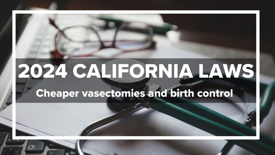 California S 2024 Law Makes Birth Control And Vasectomies Cheaper
