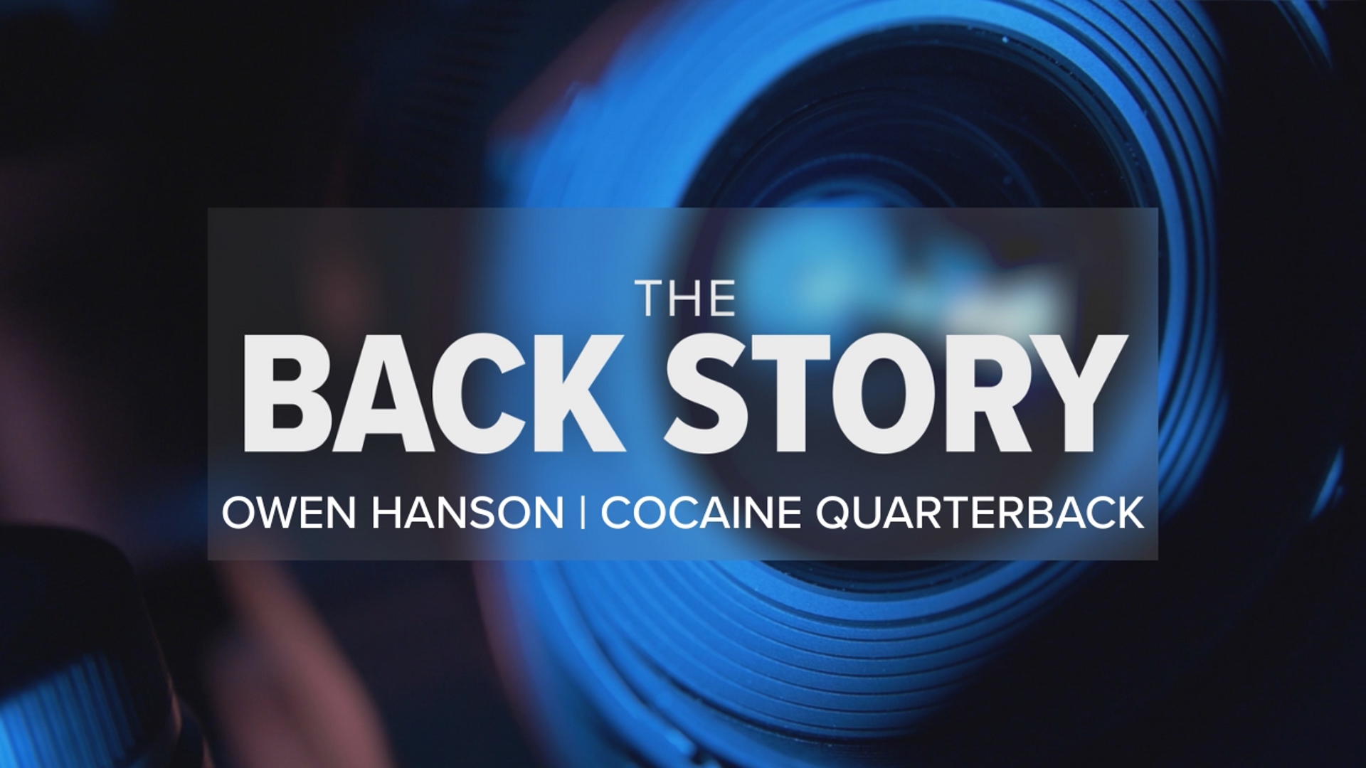 Cocaine Quarterback | The Back Story | cbs8.com
