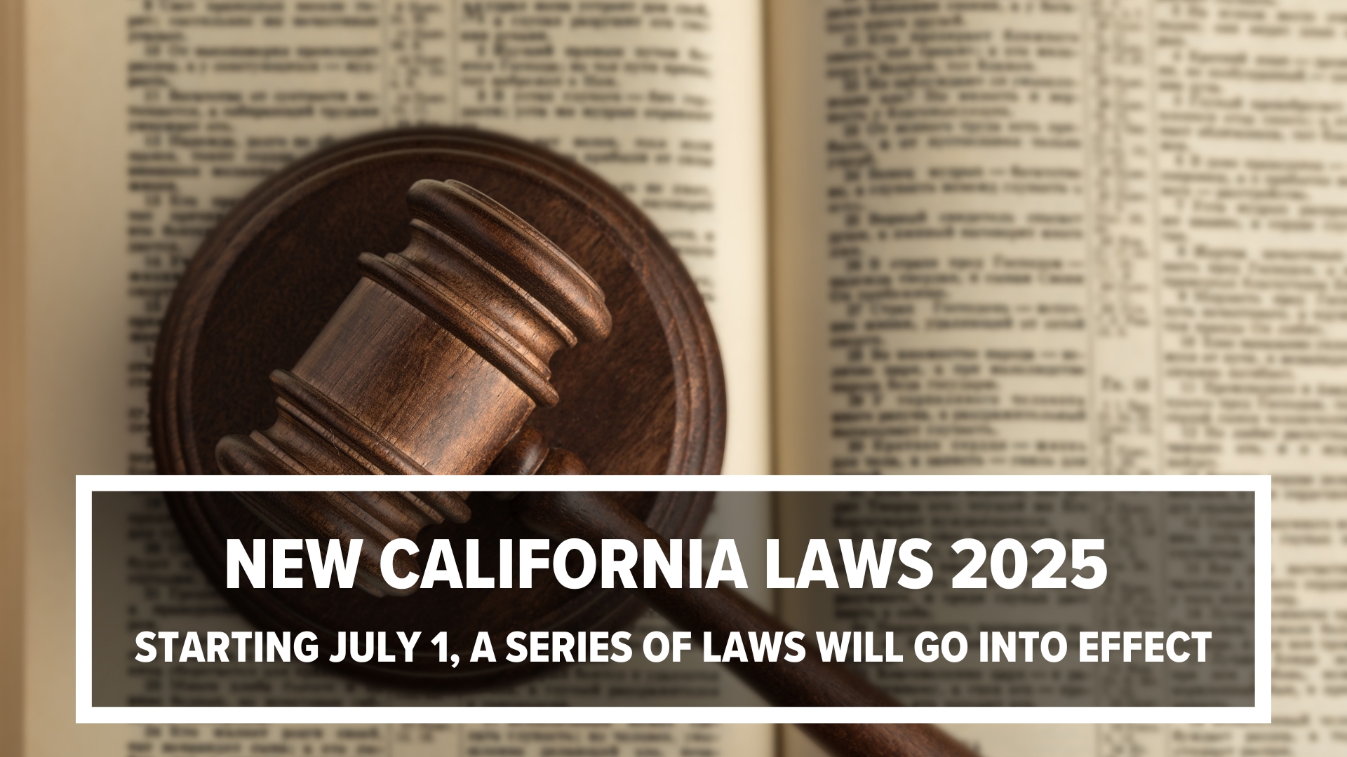 California new laws July 1 2025 | cbs8.com