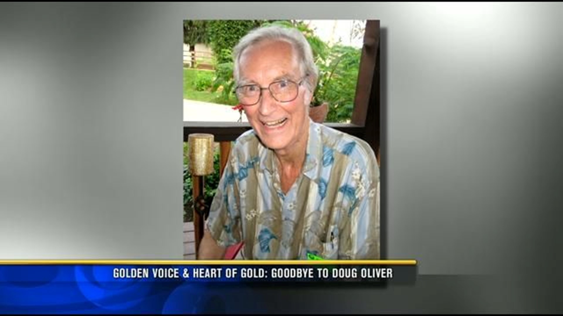 Golden voice and heart of gold: Goodbye to Doug Oliver | cbs8.com