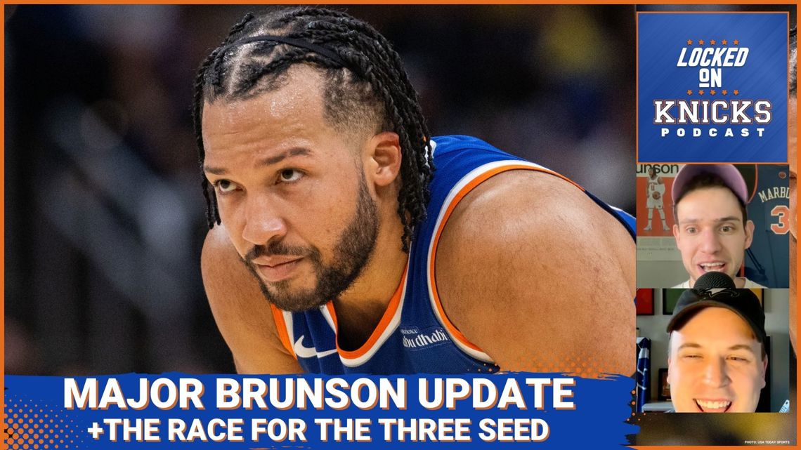 MAJOR Jalen Brunson Injury Update + The Race For The Three Seed With ...