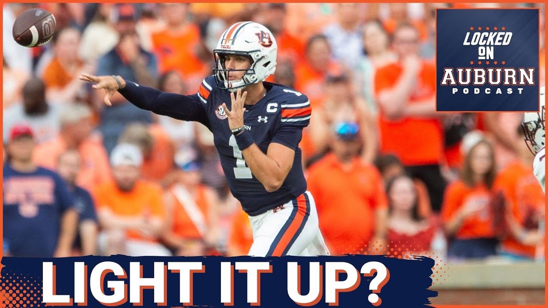 Payton Thorne needs to POP OFF against Cal - Auburn Tigers Podcast | cbs8.com