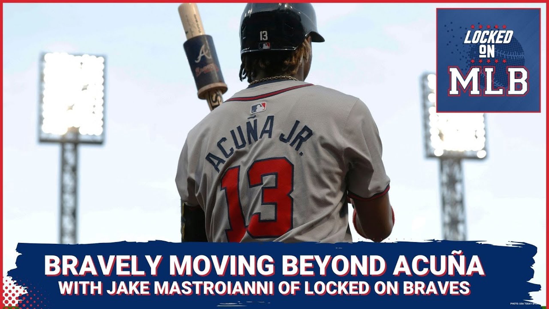 Reviewing the Acuña Injury with Jake Mastroianni of Locked on Braves ...
